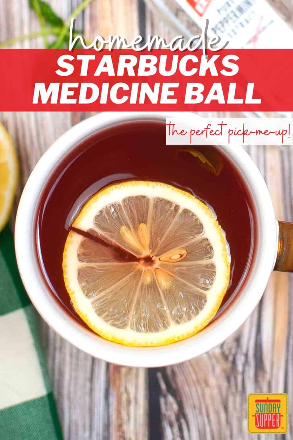 Starbucks Medicine Ball - Sunday Supper Movement
